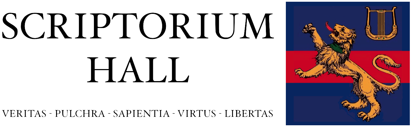 SCRIPTORIUM HALL – VERITAS – PULCHRA – SAPIENTIA – VIRTUS – LIBERTAS
